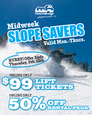 Mountain High - Midweek Slope Saver
